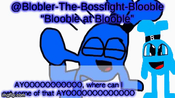 @Blobler-The-Bossfight-Blooble’s announcement template - Imgflip