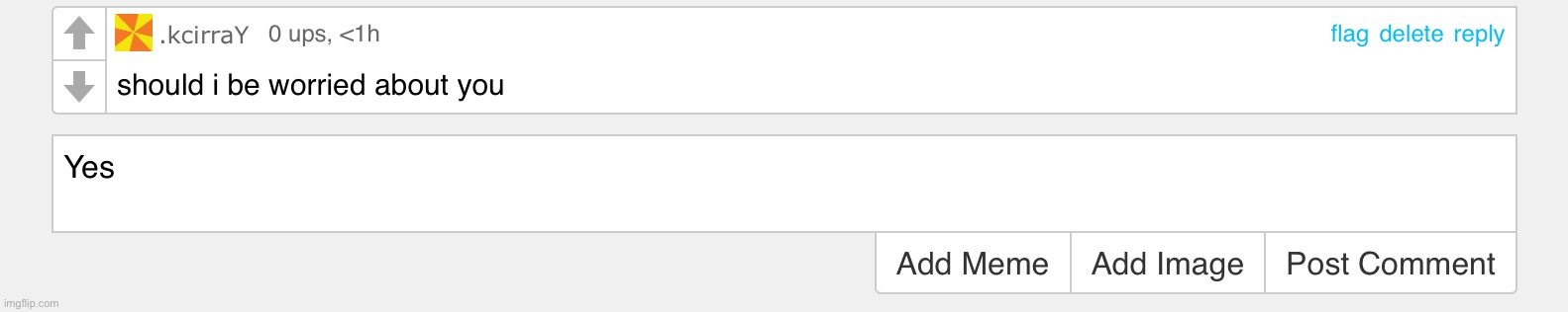 This is how I’m responding to comments now that I’m comment banned for the time being - Imgflip
