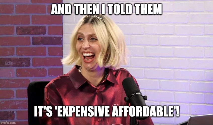 Expensive affordable! - Imgflip