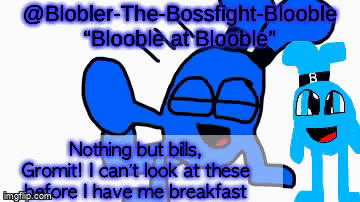 @Blobler-The-Bossfight-Blooble’s announcement template - Imgflip