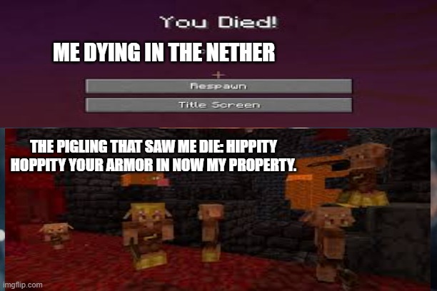 When u die in the nether - Imgflip