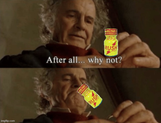 After all.. why not? - Imgflip