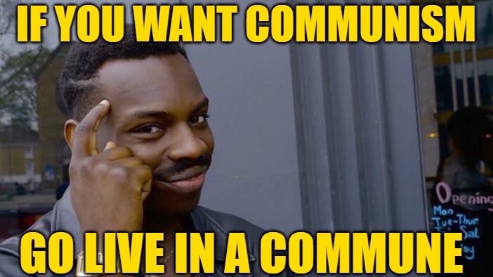 Yes, I am pro-communism :] - Imgflip