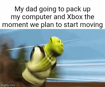 Meme #489 (I'm moving rn ) - Imgflip
