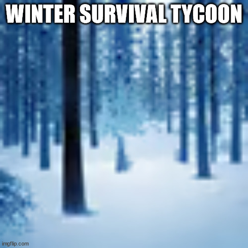 Winter Survival.mp3 - Imgflip