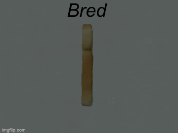 Bred - Imgflip