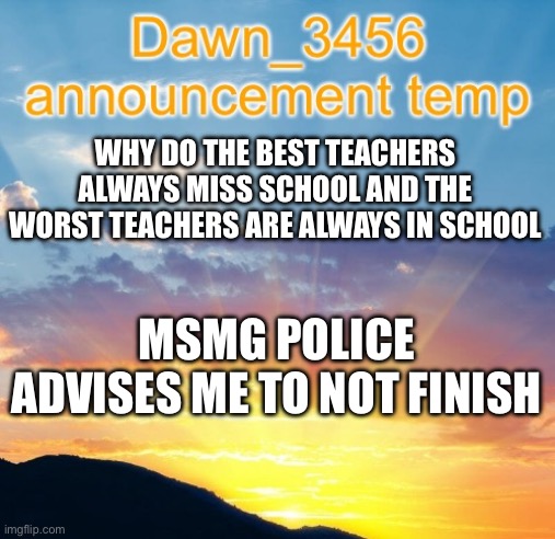 Dawn_3456 announcement - Imgflip