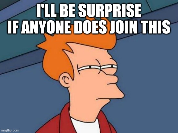 Hi new people - Imgflip