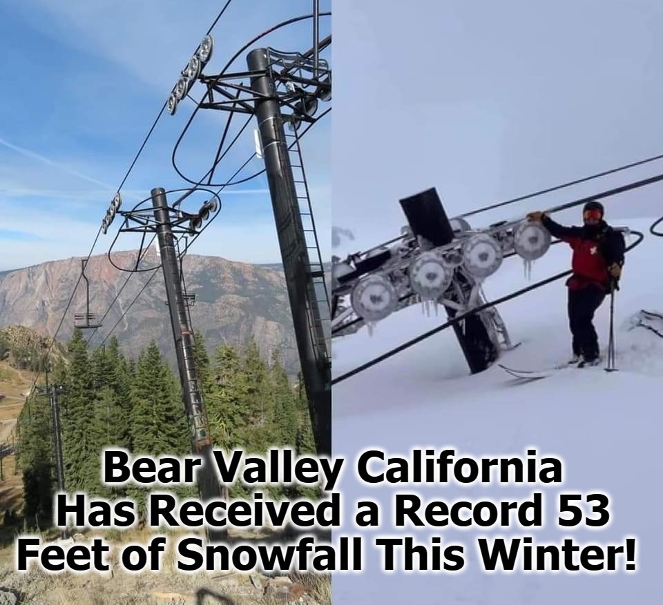 Bear Valley California Has Received a Record 53 Feet of Snowfall This Winter! - Imgflip