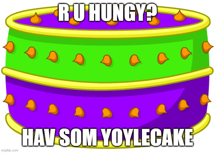 here, hav som yoylecake - Imgflip