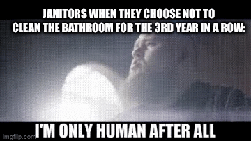 I mean the more time you spend not cleaning it, the more time you’ll ...