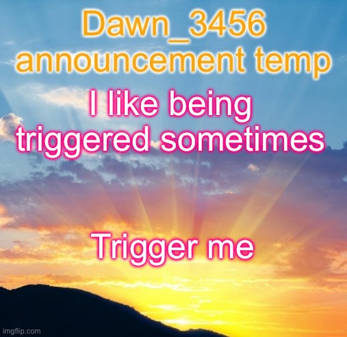 Dawn_3456 announcement - Imgflip