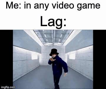 Curse of lagging - Imgflip