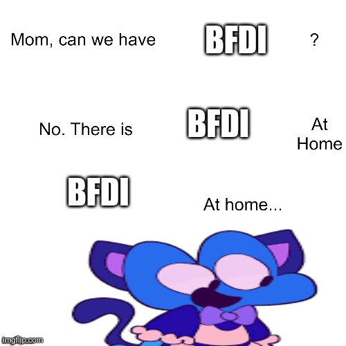 Mom can we have - Imgflip