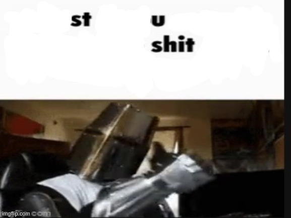 Really Stu? - Imgflip