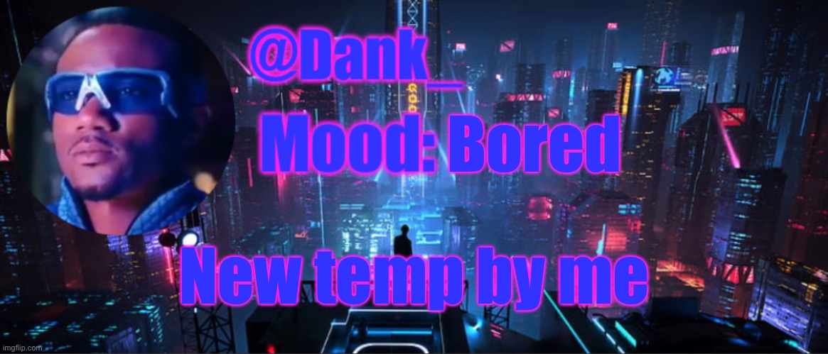 Dank cyberpunk temp - Imgflip