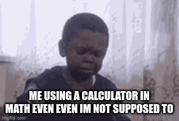 Calculator Kid - Imgflip