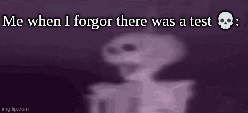 Me when I forgor - Imgflip