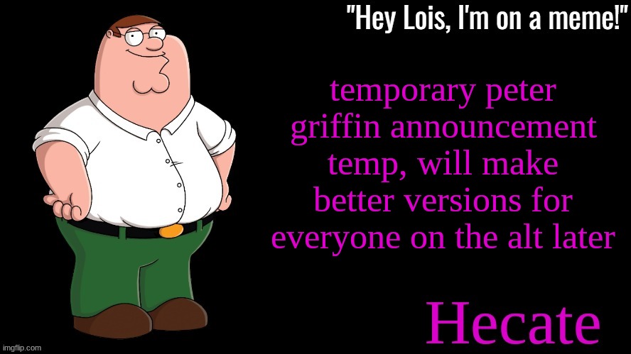 Image tagged in peter griffin hecate announcement - Imgflip