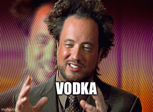 Vodka - Imgflip