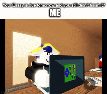 Essay speedrun - Imgflip