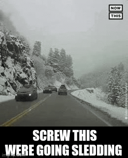 sledding time!. - Imgflip