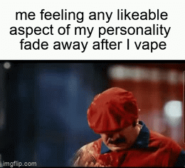 im so cool inhaling flavored microplastic air - Imgflip