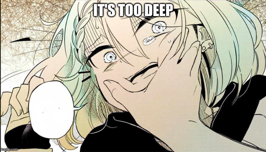 it's too deep - Imgflip