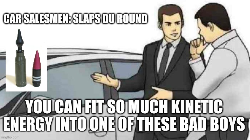 Car Salesman Slaps Roof Of Car Meme - Imgflip