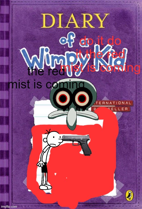 the red mist is coming - Imgflip