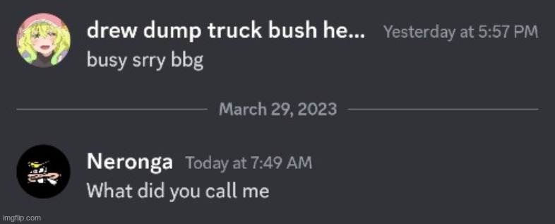 mane wdf !! (this is zi i'm talking to btw) - Imgflip