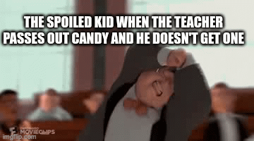 the spoiled kid when he is the only one without a kisses - Imgflip