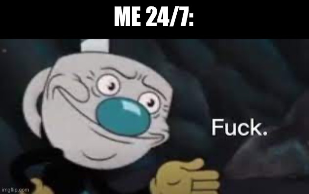 Mugman: well f*ck- - Imgflip