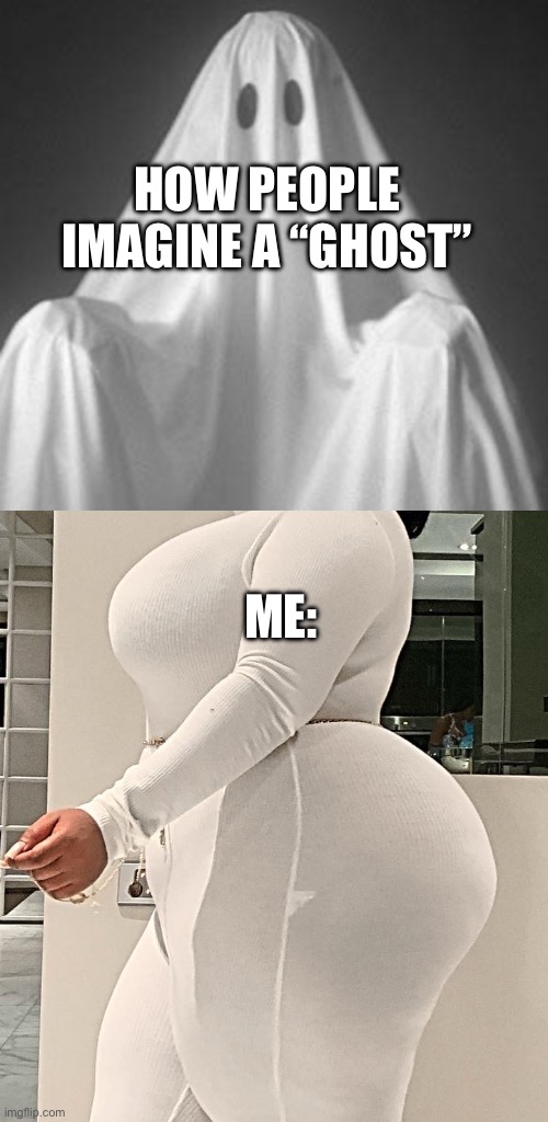 Bbw ghost - Imgflip