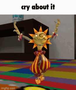 FNAF Sun cry about it - Imgflip