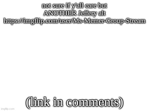 If this isn't allowed bc of the don't give attention to alts rule, I ...