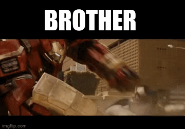 brothers.... - Imgflip