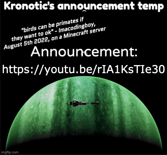 Image tagged in kronotic's announcement temp - Imgflip