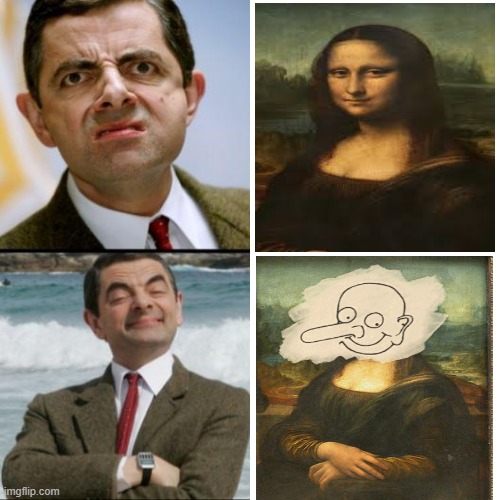 Another MASTERPIECE! by Mr.Bean Da Vinci - Imgflip