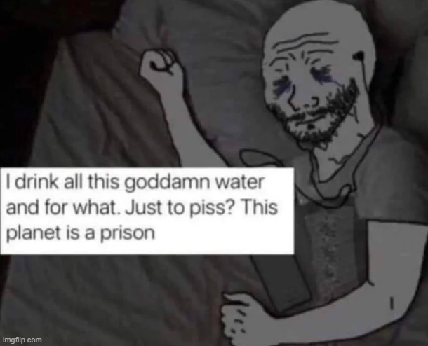 I like drinking piss. - Imgflip