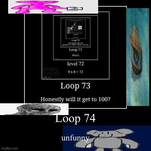 loop 74 (real) - Imgflip