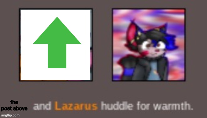 Image tagged in x huddles with lazarus - Imgflip