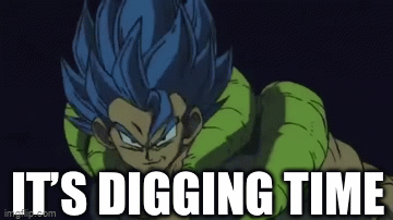 It’s Digging time - Imgflip