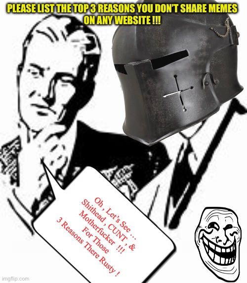 Don’t Ask Me Questions Unless U R Prepared For The Answers MOFO ! - Imgflip