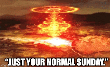 Sunday be like - Imgflip