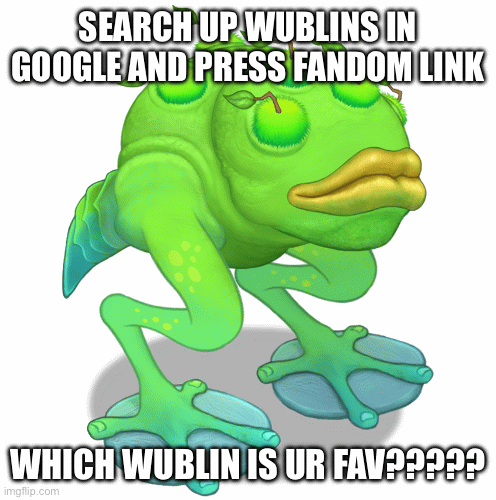 Which wublin u like most???? - Imgflip