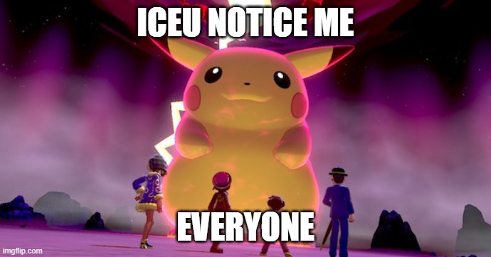 iceu notice me - Imgflip