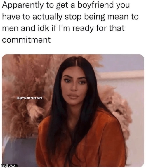 post 2020 tv show women be like: - Imgflip