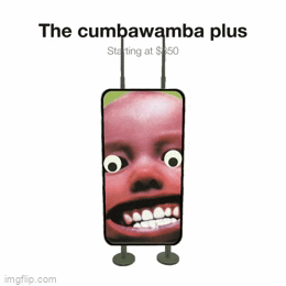 The chumbawamba plus - Imgflip