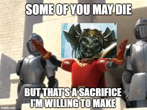 Some of you may die - Imgflip